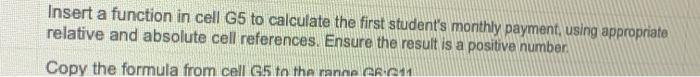 Solved Insert a function in cell G5 to calculate the first | Chegg.com