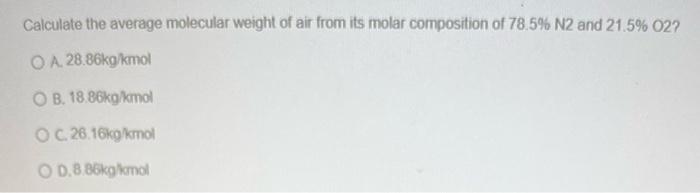 Solved Calculate the average molecular weight of air from | Chegg.com