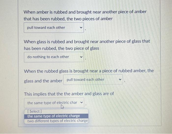 Solved When amber is rubbed and brought near another piece | Chegg.com