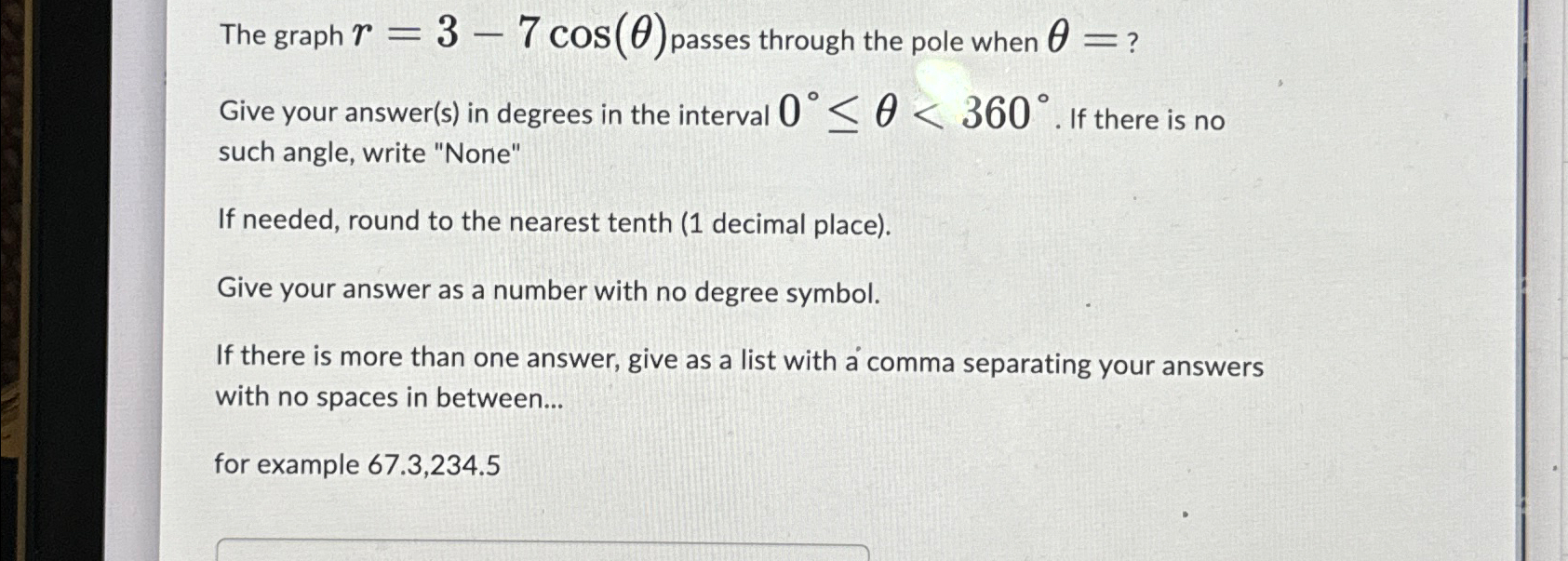 Solved The graph r=3-7cos(θ) ﻿passes through the pole when | Chegg.com
