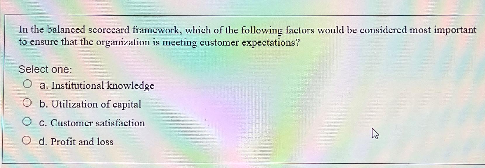 Solved In the balanced scorecard framework, which of the | Chegg.com