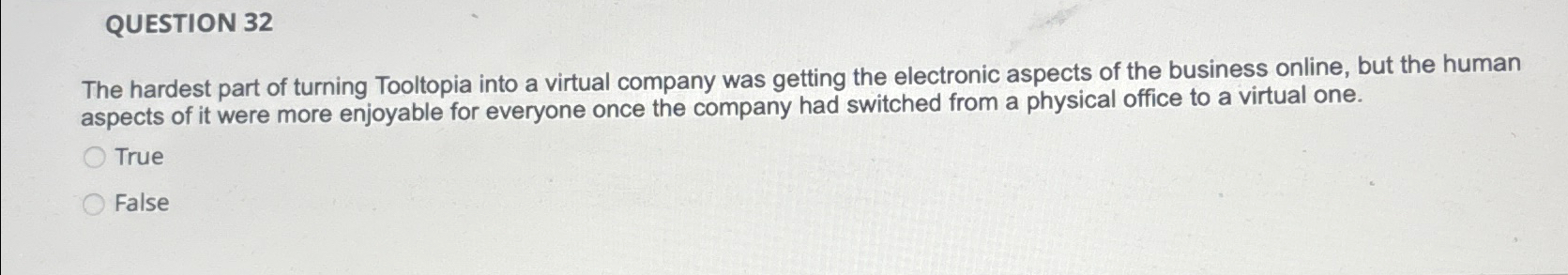 Solved QUESTION 32The hardest part of turning Tooltopia into | Chegg.com