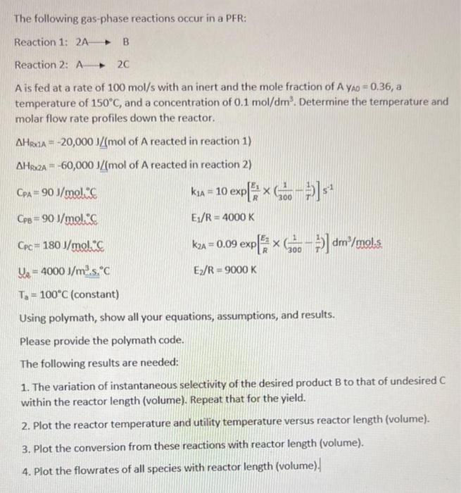 Solved The following gas-phase reactions occur in a PFR: | Chegg.com