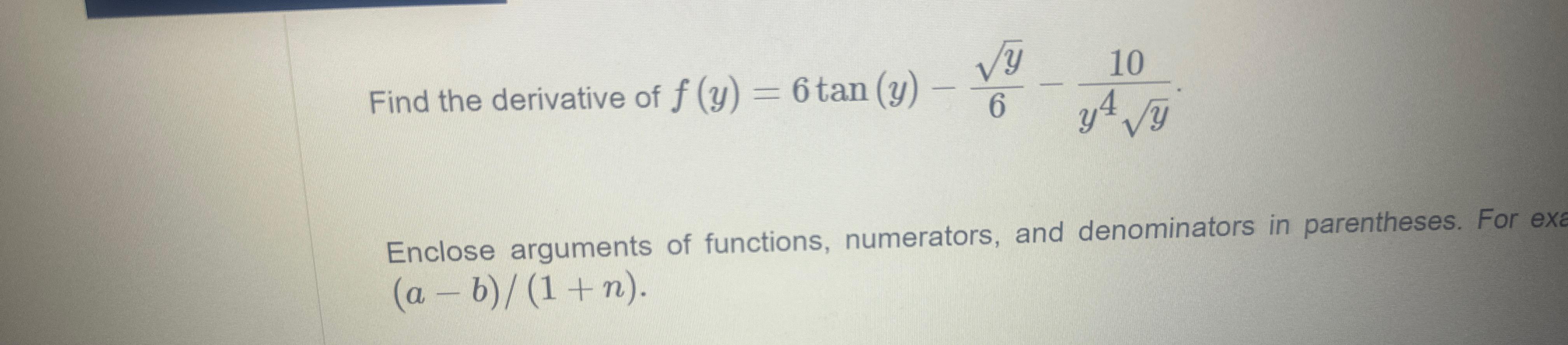 Solved Find the derivative of | Chegg.com