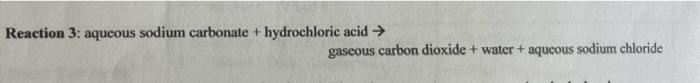 Solved Reaction 3 Aqueous Sodium Carbonate Hydrochloric 4974
