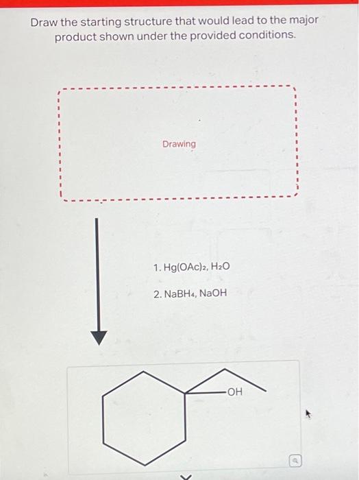 Solved Draw the starting structure that would lead to the | Chegg.com