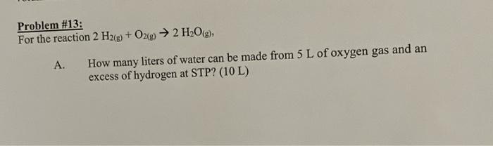 Solved Problem #13: For the reaction 2 H2(g) + O2(g) → 2 | Chegg.com