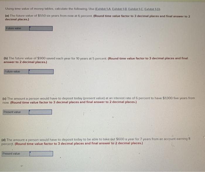 Solved Using time value of money tables, calculate the | Chegg.com