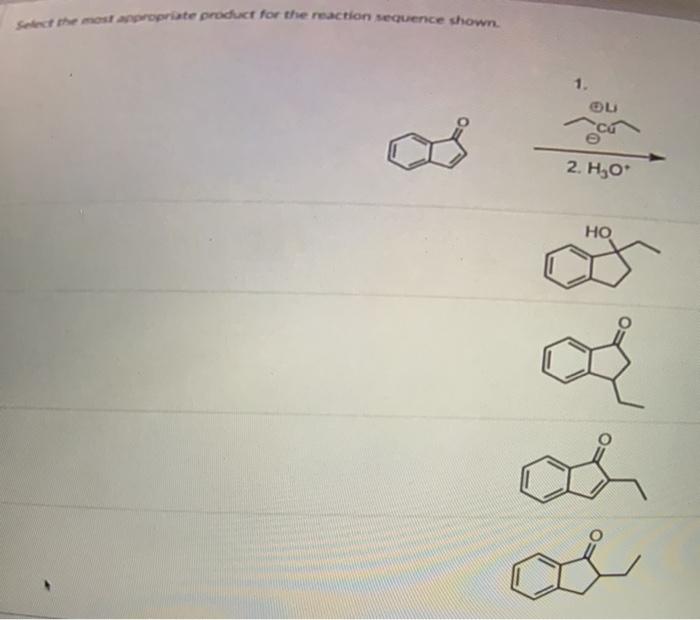 Solved Select the most propriate product for the reaction | Chegg.com