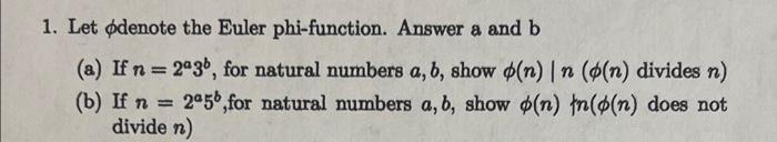 Solved a 1. Let ødenote the Euler phi-function. Answer a and | Chegg.com