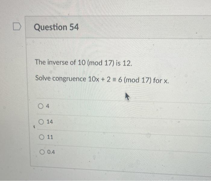 Solved The inverse of 10(mod17) is 12. Solve congruence | Chegg.com
