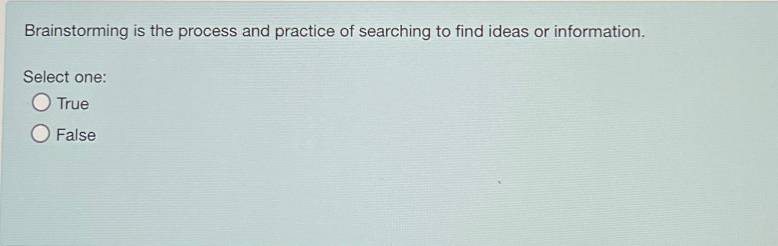 Solved Brainstorming is the process and practice of | Chegg.com