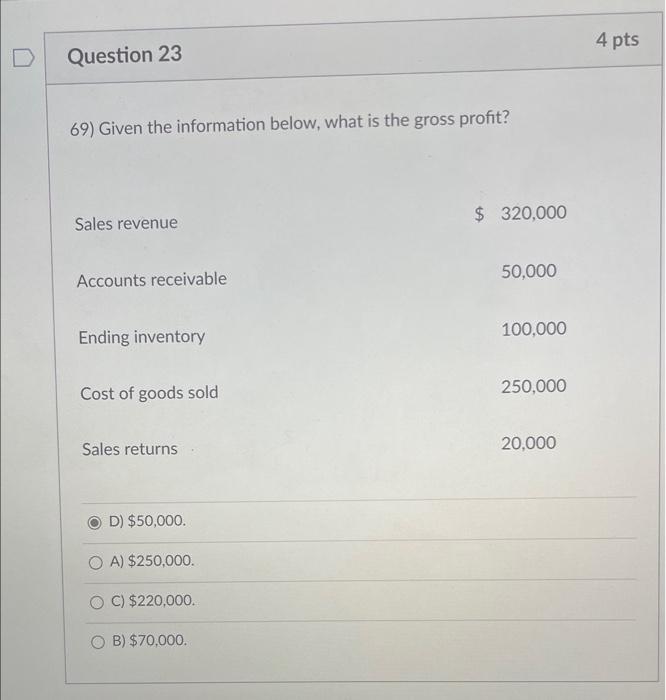 Solved 69) Given the information below, what is the gross | Chegg.com