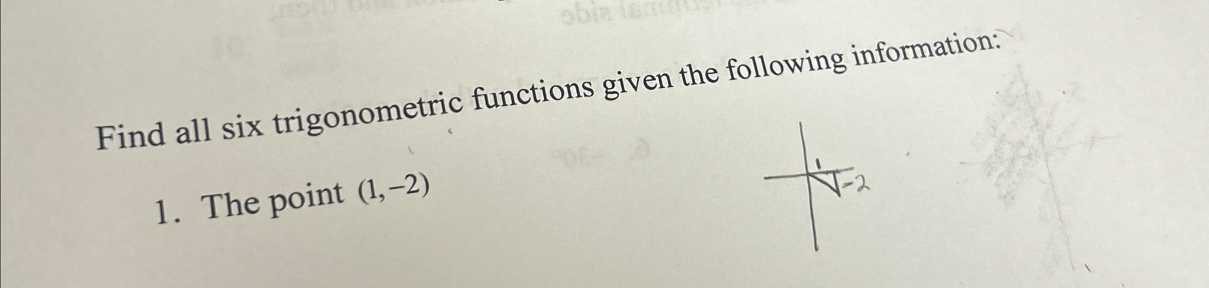 Solved Find all six trigonometric functions given the | Chegg.com