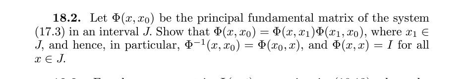 Solved 18.2. Let Φ(x,x0) be the principal fundamental matrix | Chegg.com