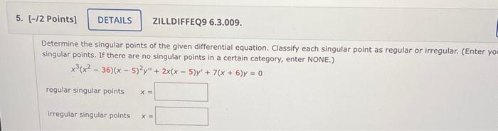 Solved Determine the singular points of the given | Chegg.com