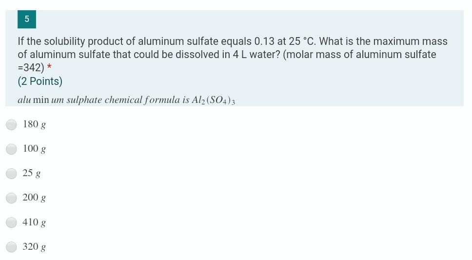 Solved 5 If the solubility product of aluminum sulfate | Chegg.com