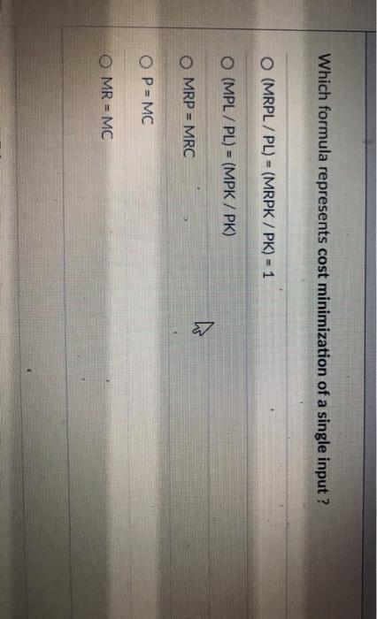 Solved Which formula represents cost minimization of a | Chegg.com