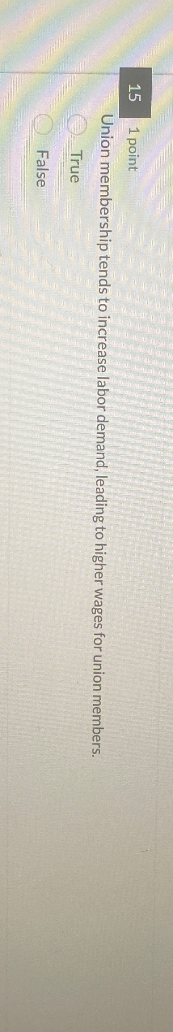 Solved 1 ﻿pointUnion membership tends to increase labor | Chegg.com