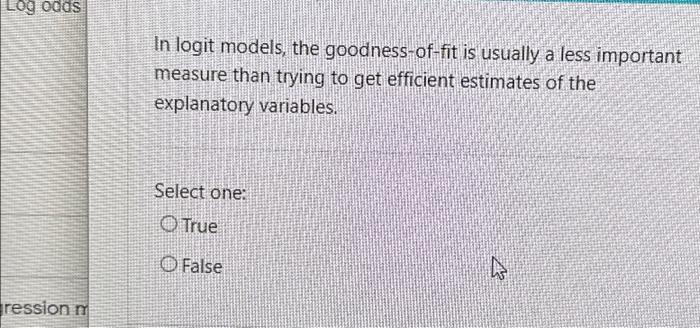 Solved Log odds ression m In logit models, the | Chegg.com