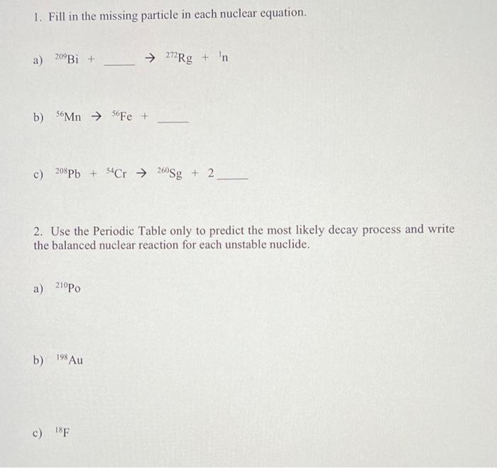 Solved 1. Fill in the missing particle in each nuclear | Chegg.com