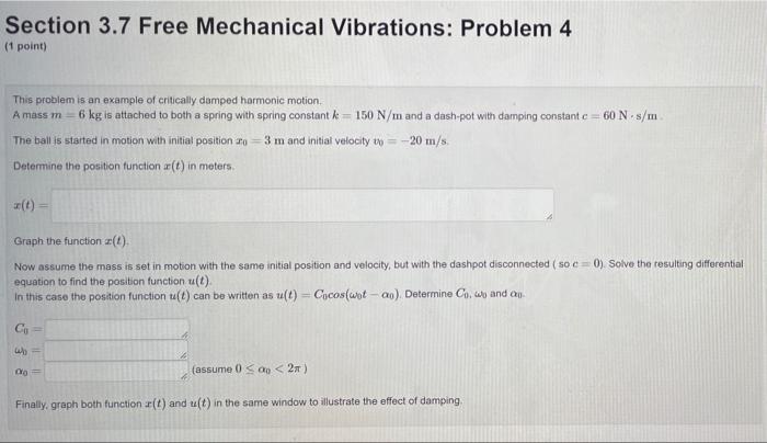 Solved Section 3.7 Free Mechanical Vibrations: Problem 4 (1 | Chegg.com