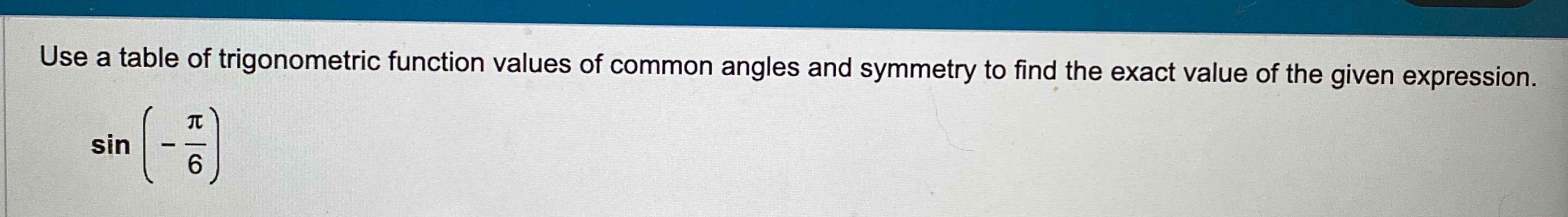 Solved Use a table of trigonometric function values of | Chegg.com