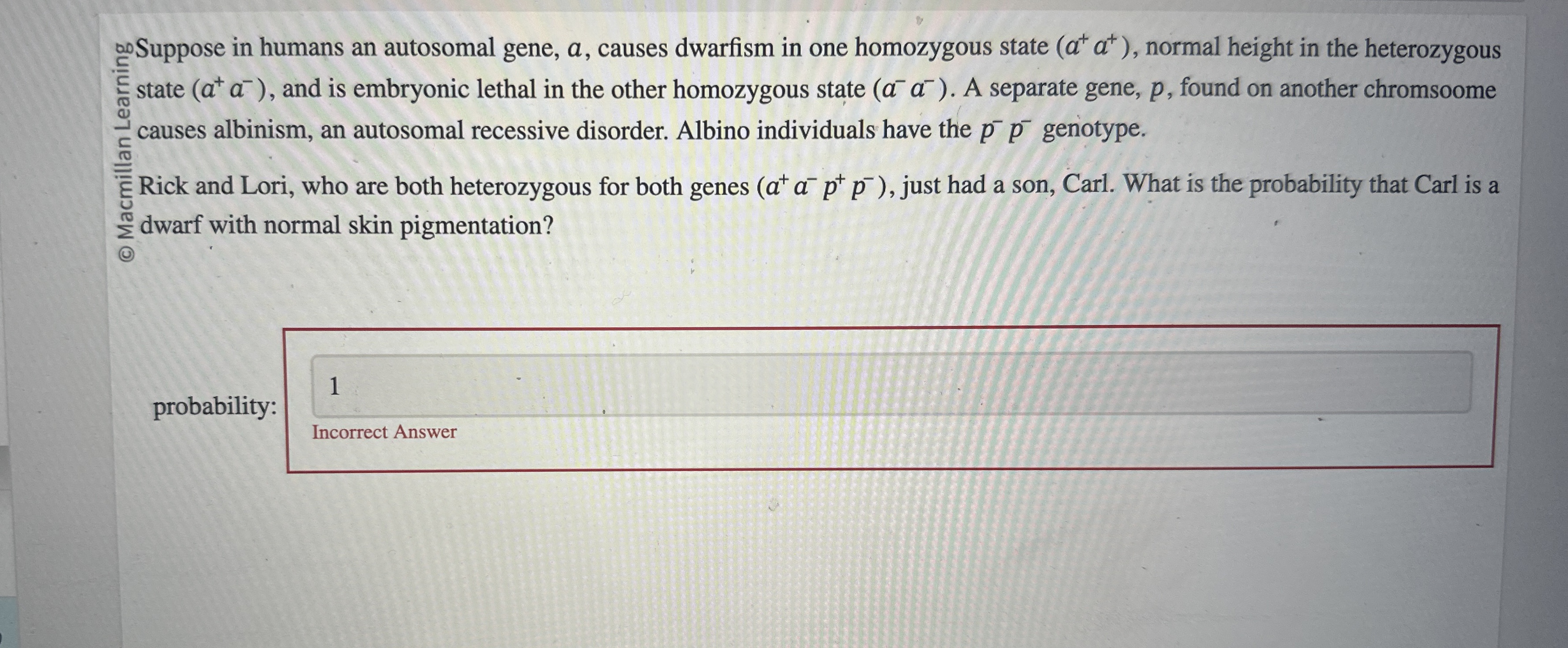 Solved ?an ﻿Suppose in humans an autosomal gene, a, ﻿causes | Chegg.com