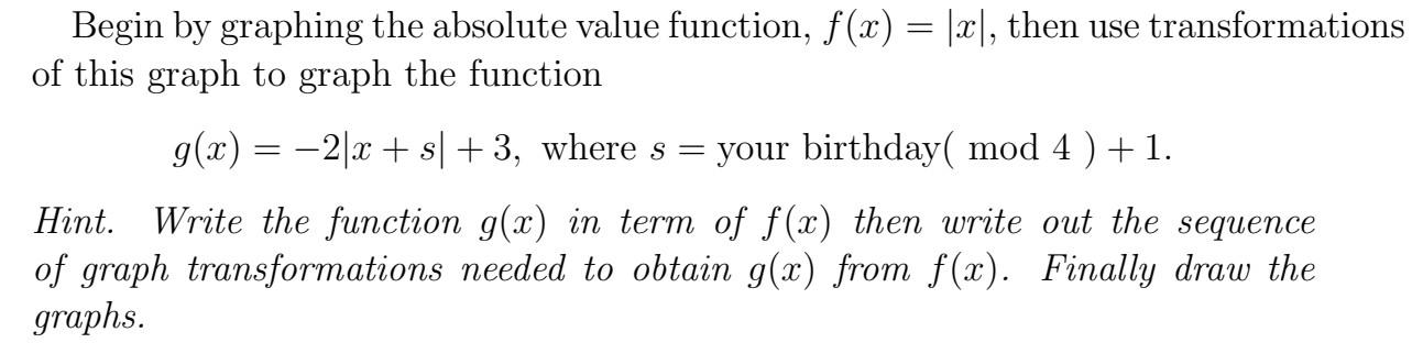 Solved = Begin by graphing the absolute value function, f(x) | Chegg.com