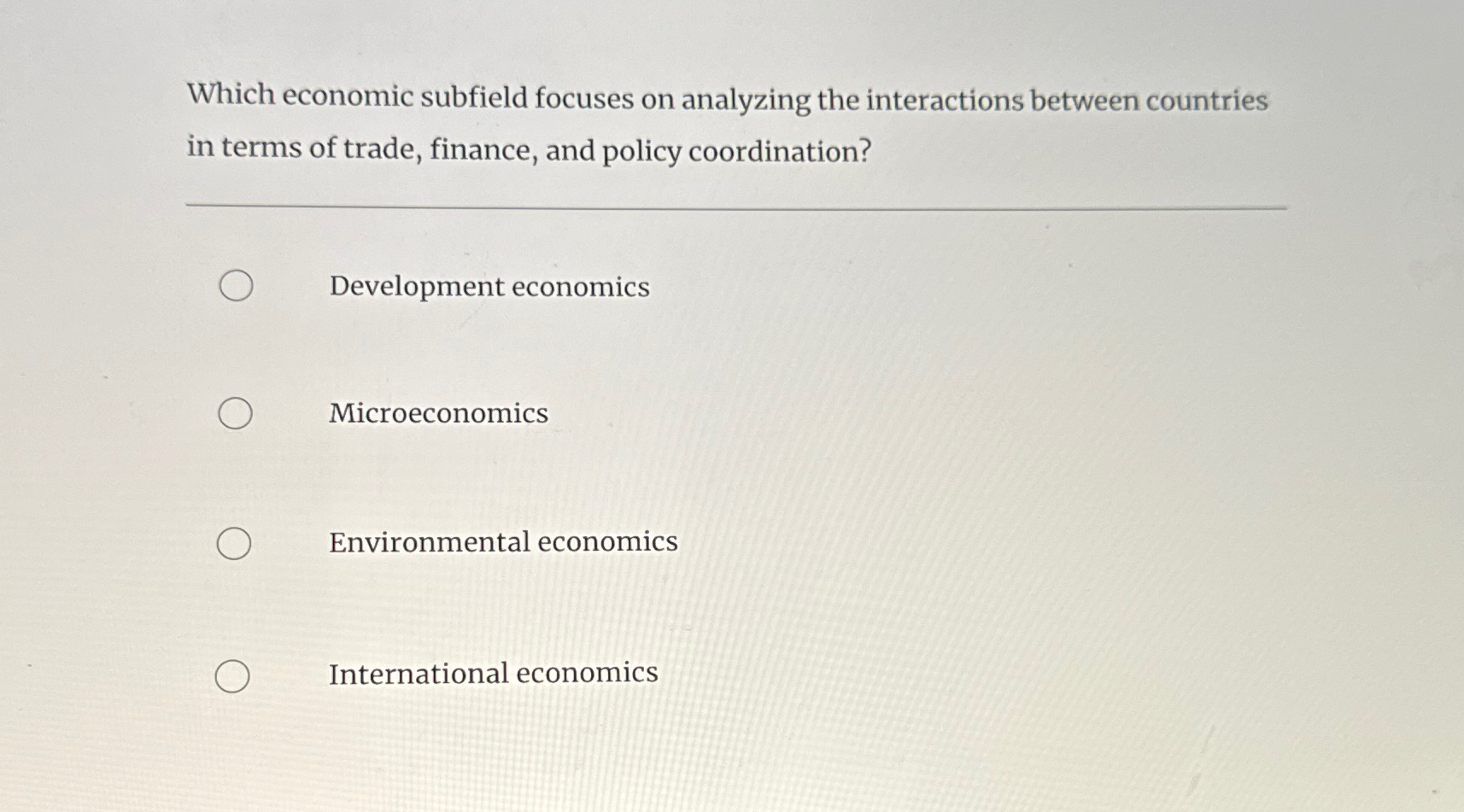 Solved Which economic subfield focuses on analyzing the | Chegg.com