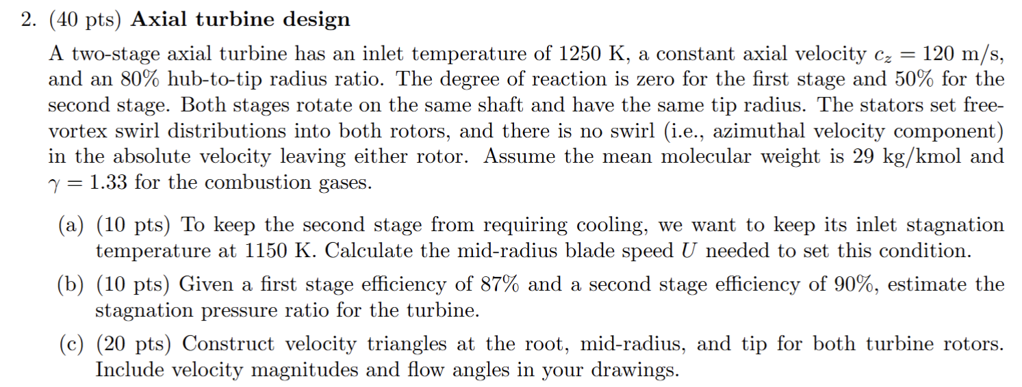 2. (40 ﻿pts) ﻿Axial turbine design A two-stage axial | Chegg.com