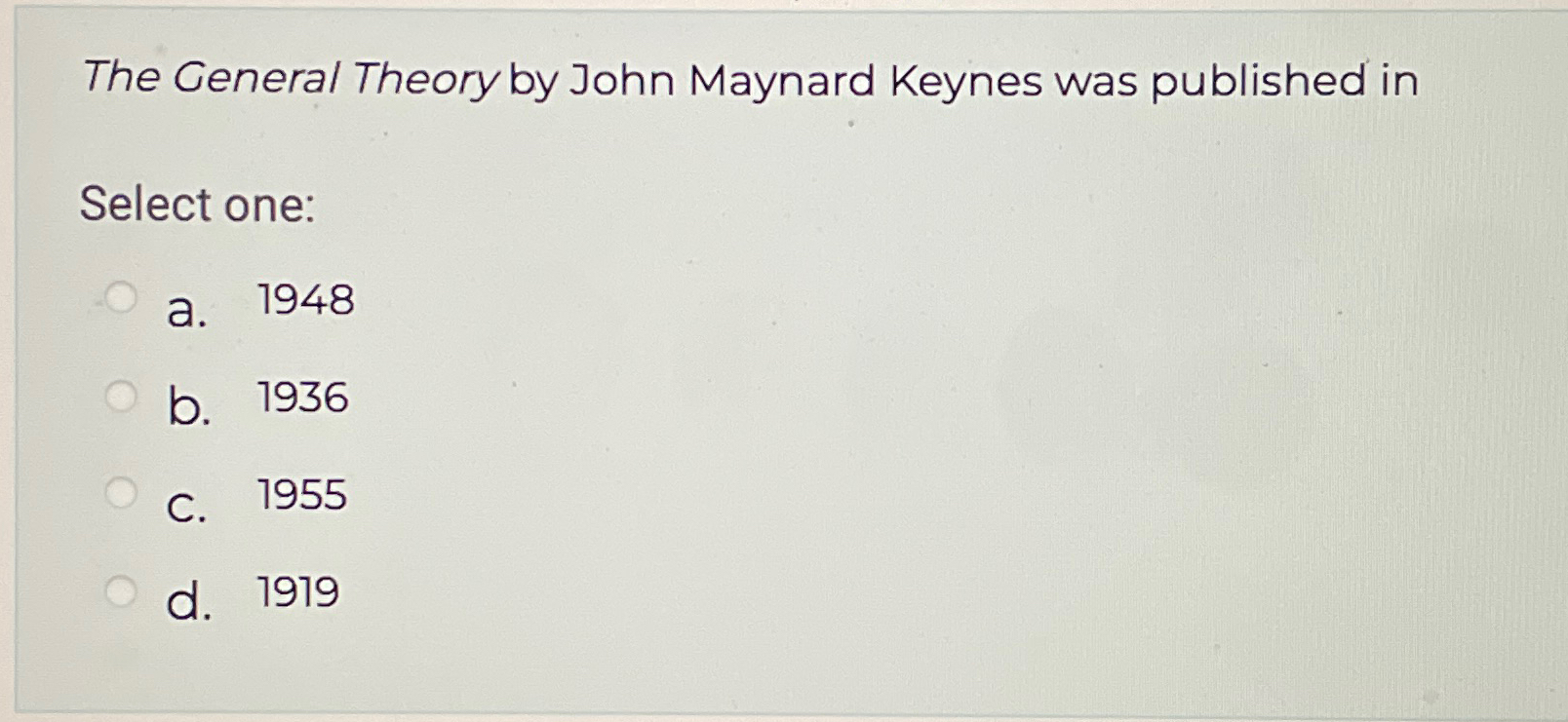 Solved The General Theory by John Maynard Keynes was | Chegg.com