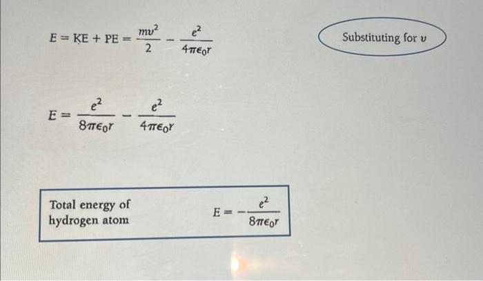 Solved E=KE+PE=2mv2−4πϵ0re2 E=8πϵ0re2−4πϵ0re2 Total energy | Chegg.com