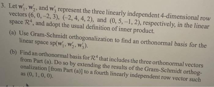 Solved Let w1′,w2′, and w3′ represent the three linearly | Chegg.com
