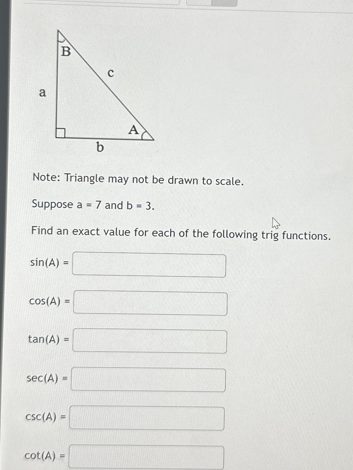 Solved Note: Triangle may not be drawn to scale.Suppose a=7 | Chegg.com