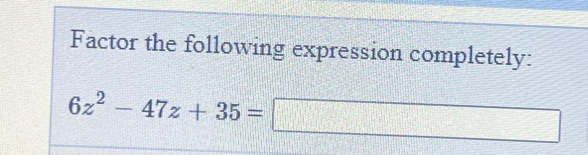 Solved Factor the following expression | Chegg.com