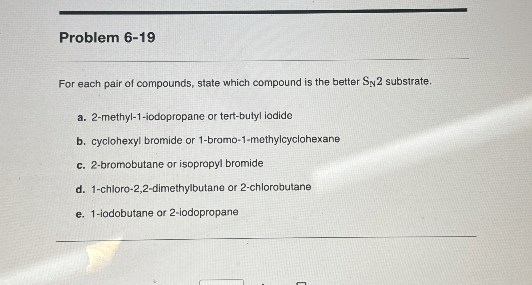 Solved Problem 6-19For each pair of compounds, state which | Chegg.com