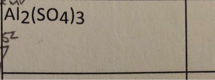 Solved Al2(SO4)3 | Chegg.com