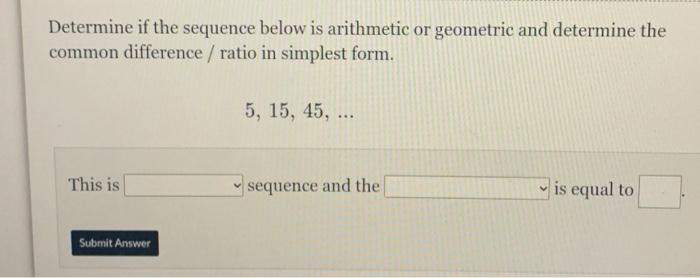 Solved Determine If The Sequence Below Is Arithmetic Or