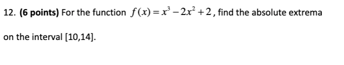 Solved For the function f(x)=x3-2x2+2, ﻿find the absolute | Chegg.com