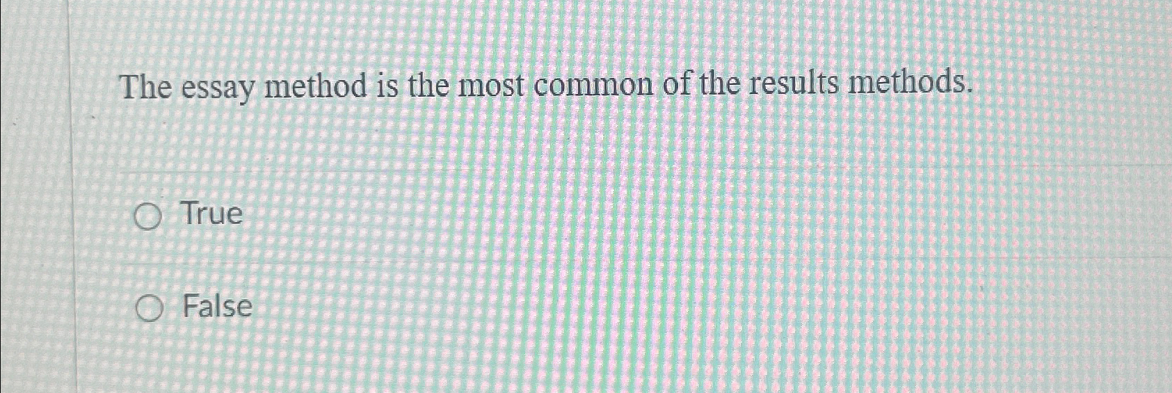 Solved The essay method is the most common of the results | Chegg.com
