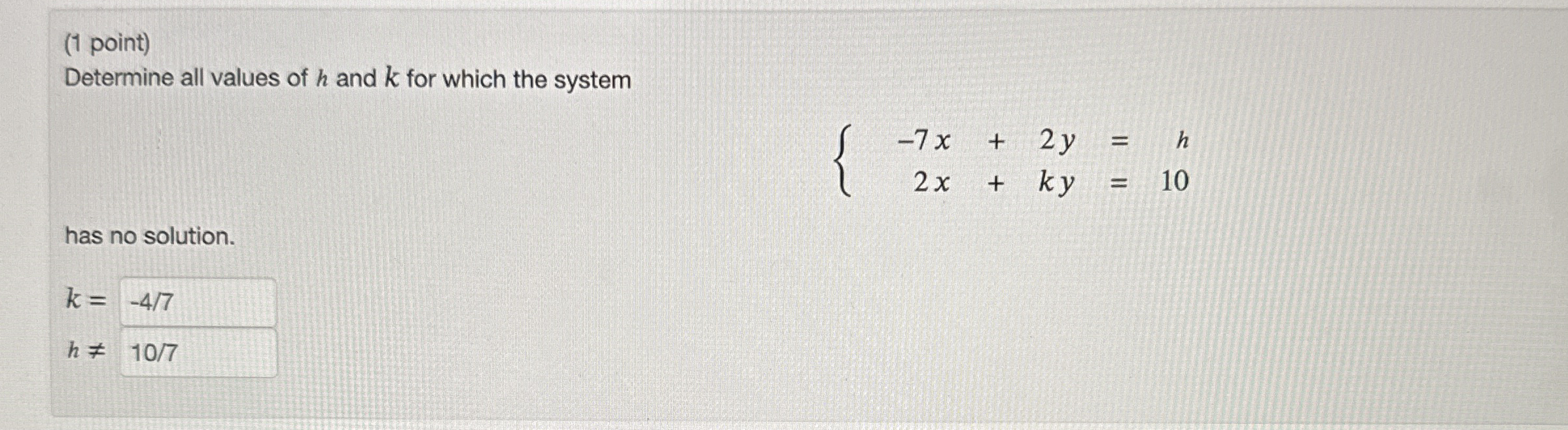 Solved (1 ﻿point)Determine all values of h ﻿and k ﻿for which | Chegg.com