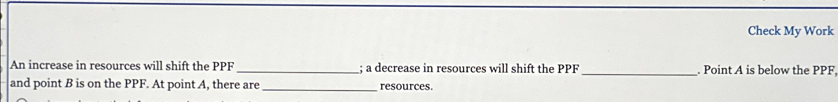 Solved An increase in resources will shift the PPF _ ﻿; a | Chegg.com