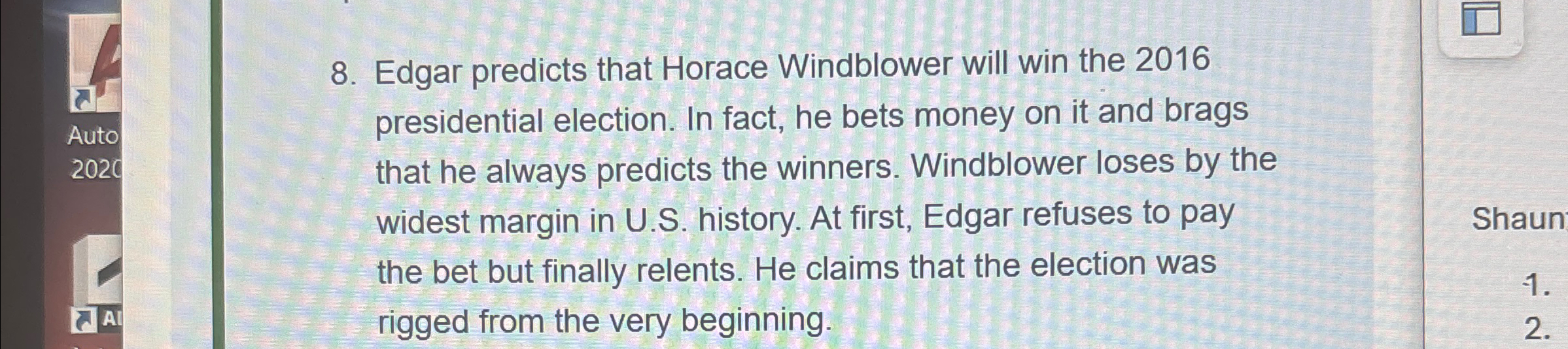 Edgar predicts that Horace Windblower will win the | Chegg.com