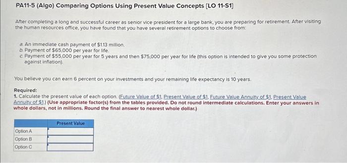 Solved PA11-5 (Algo) Comparing Options Using Present Value | Chegg.com