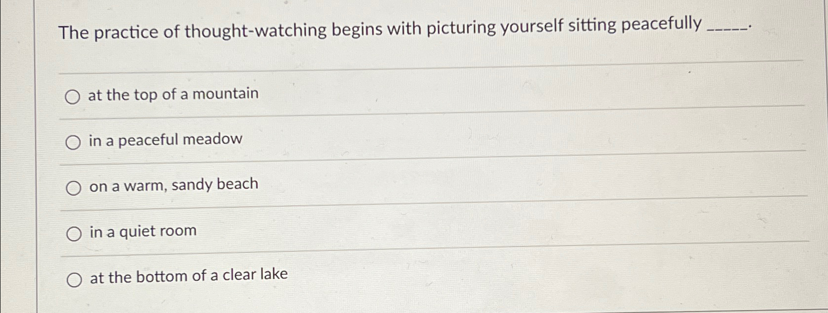 Solved The practice of thought-watching begins with | Chegg.com