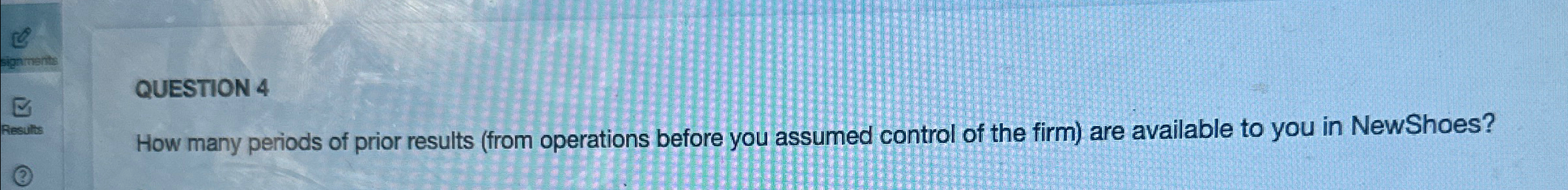 Solved QUESTION 4How many periods of prior results (from | Chegg.com