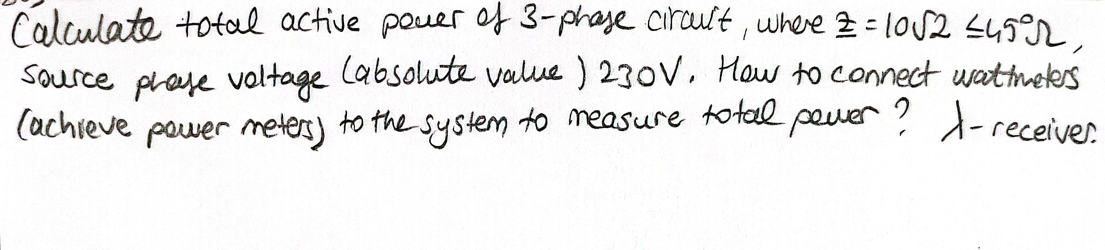 Solved Calculate total active power of 3-phase circult, | Chegg.com Solved Calculate total active power of 3-phase circult, | Chegg.com