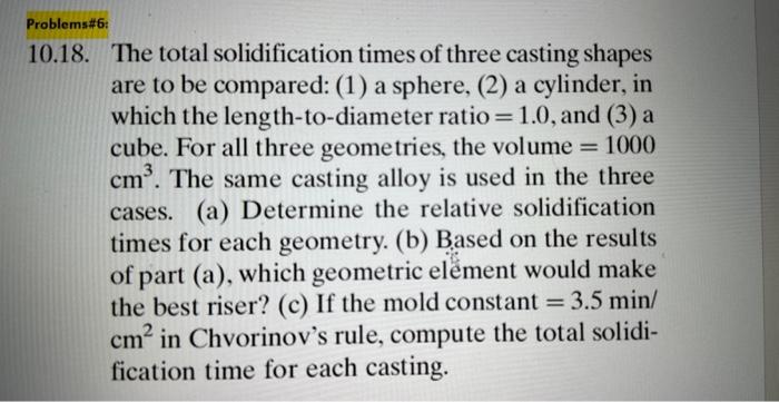 Solved 18. The total solidification times of three casting | Chegg.com