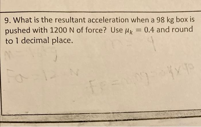 Solved 9. What is the resultant acceleration when a 98 kg | Chegg.com